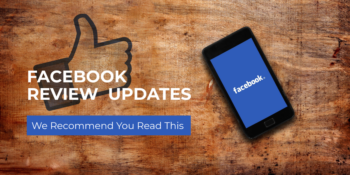 We Recommend You Read This: Facebook Review Updates