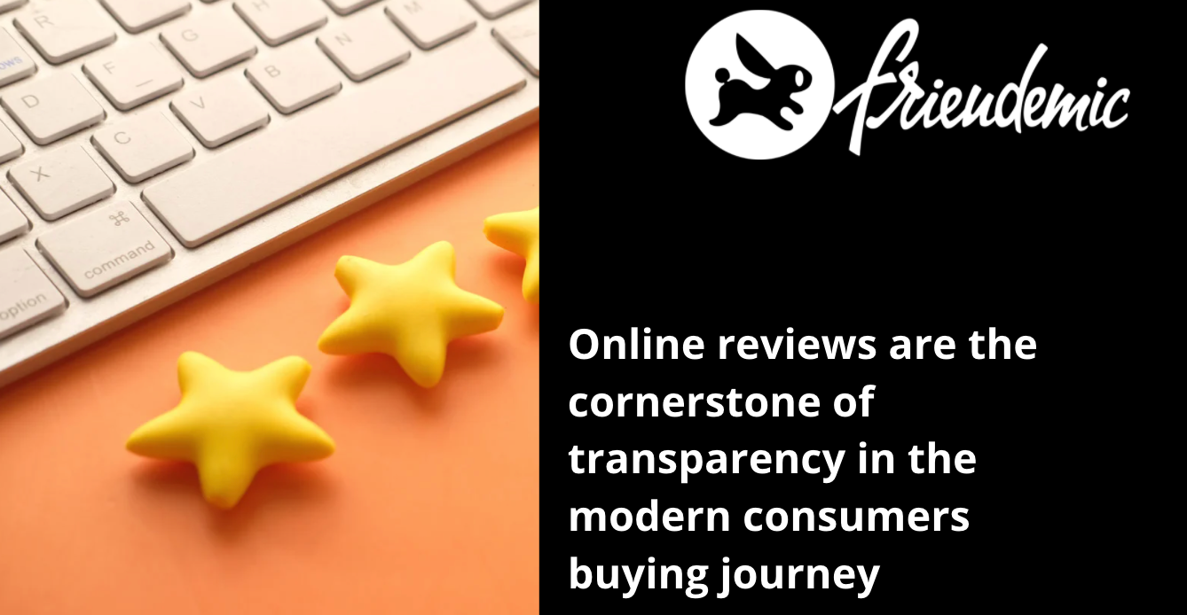 Online reviews are the cornerstone of transparency in a digital age